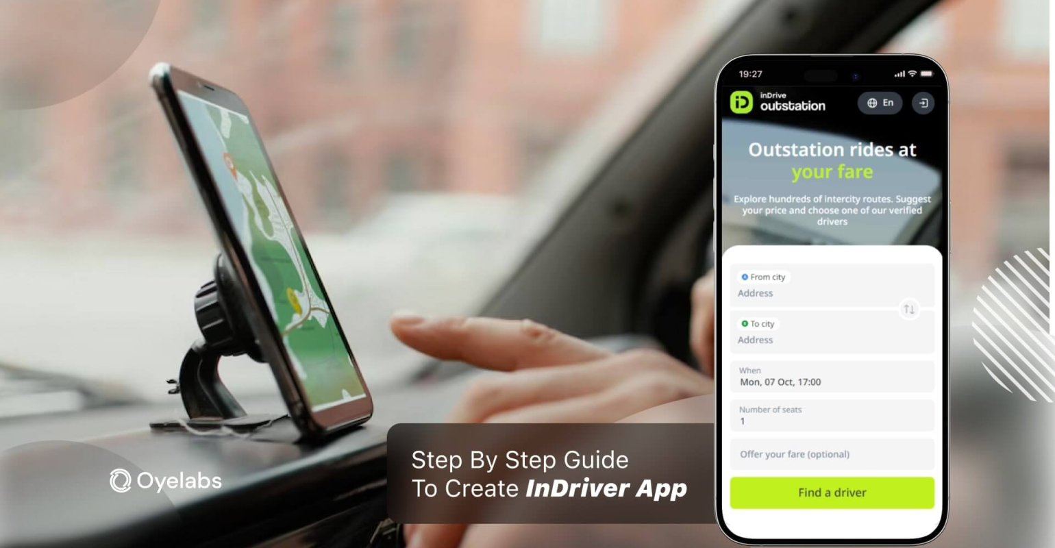 How To Create InDriver App in 2025 - Step By Step Guide