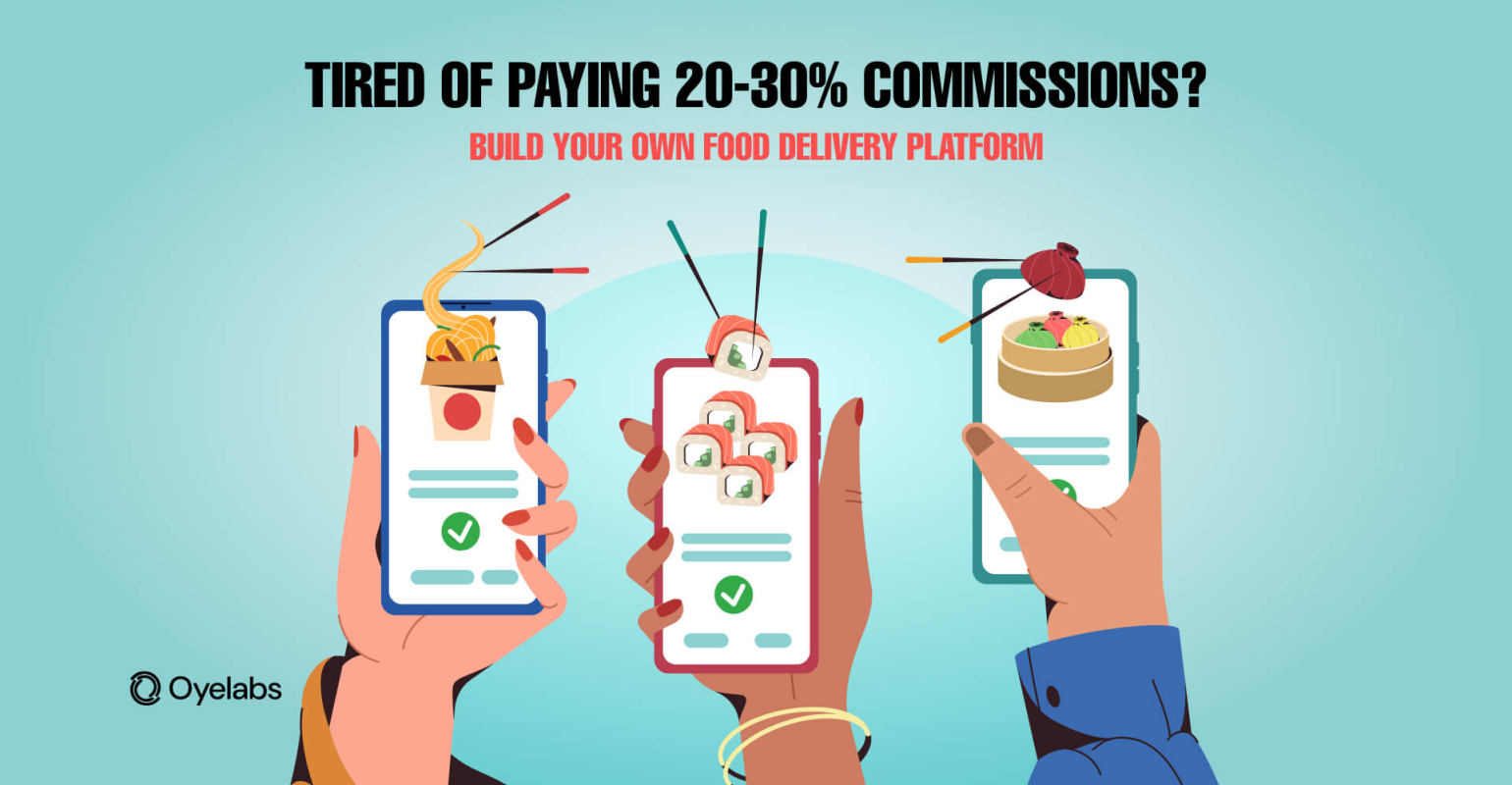 Build Your Food Delivery Platform Without 20–30% Commissions