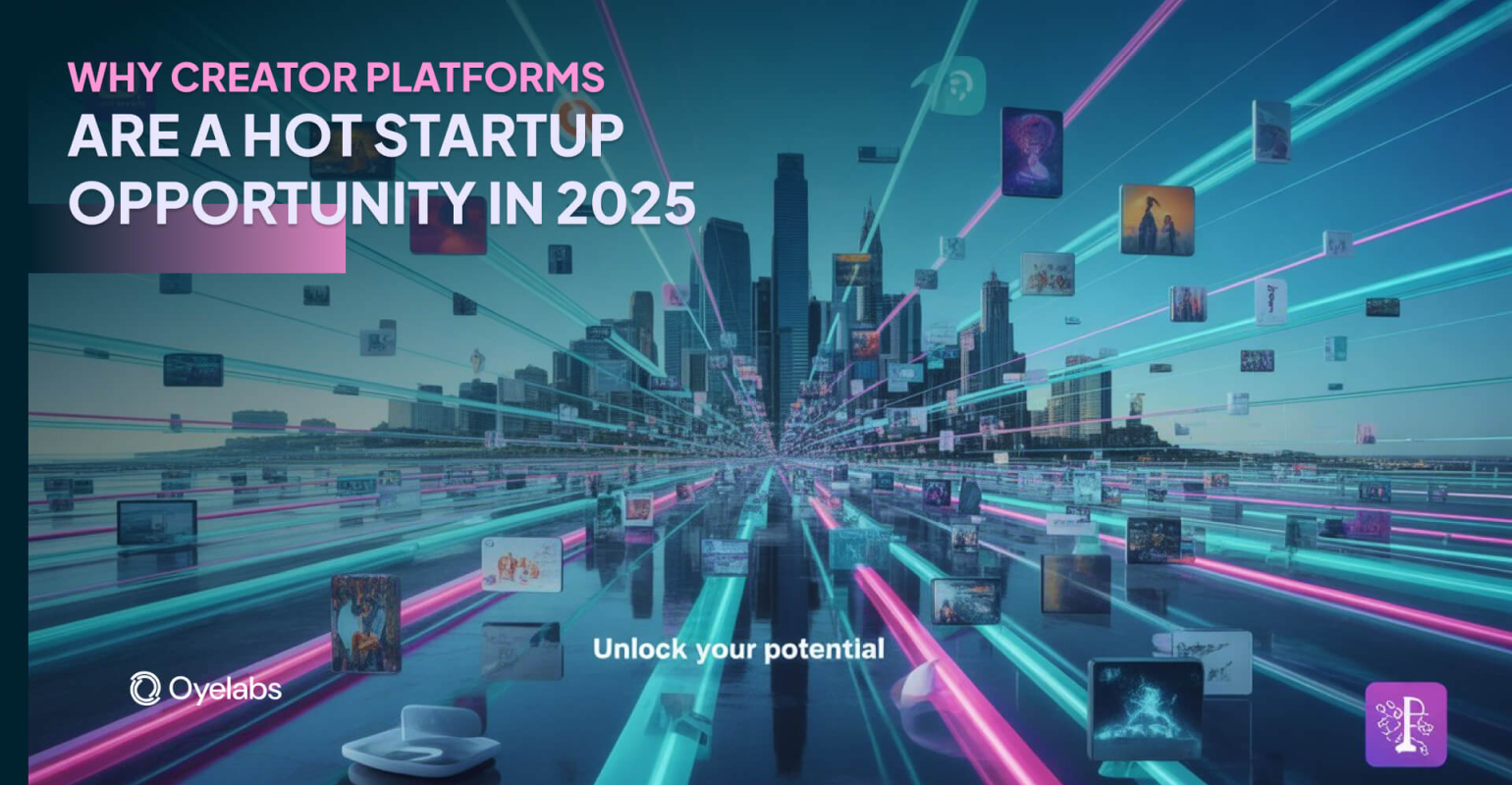 Why Creator Platforms Are A Hot Startup Opportunity in 2026