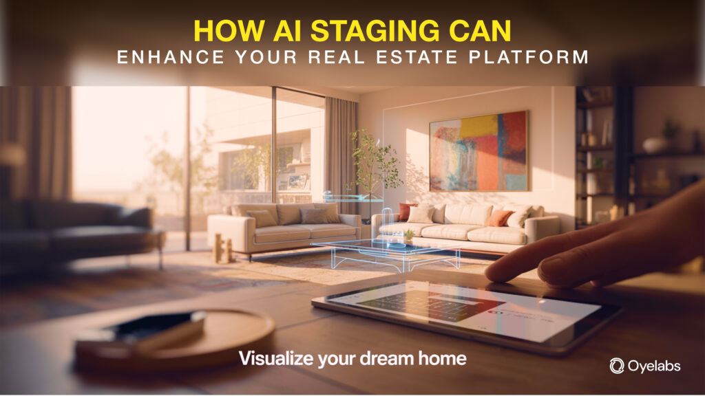 How AI Staging Can Enhance Your Real Estate Platform