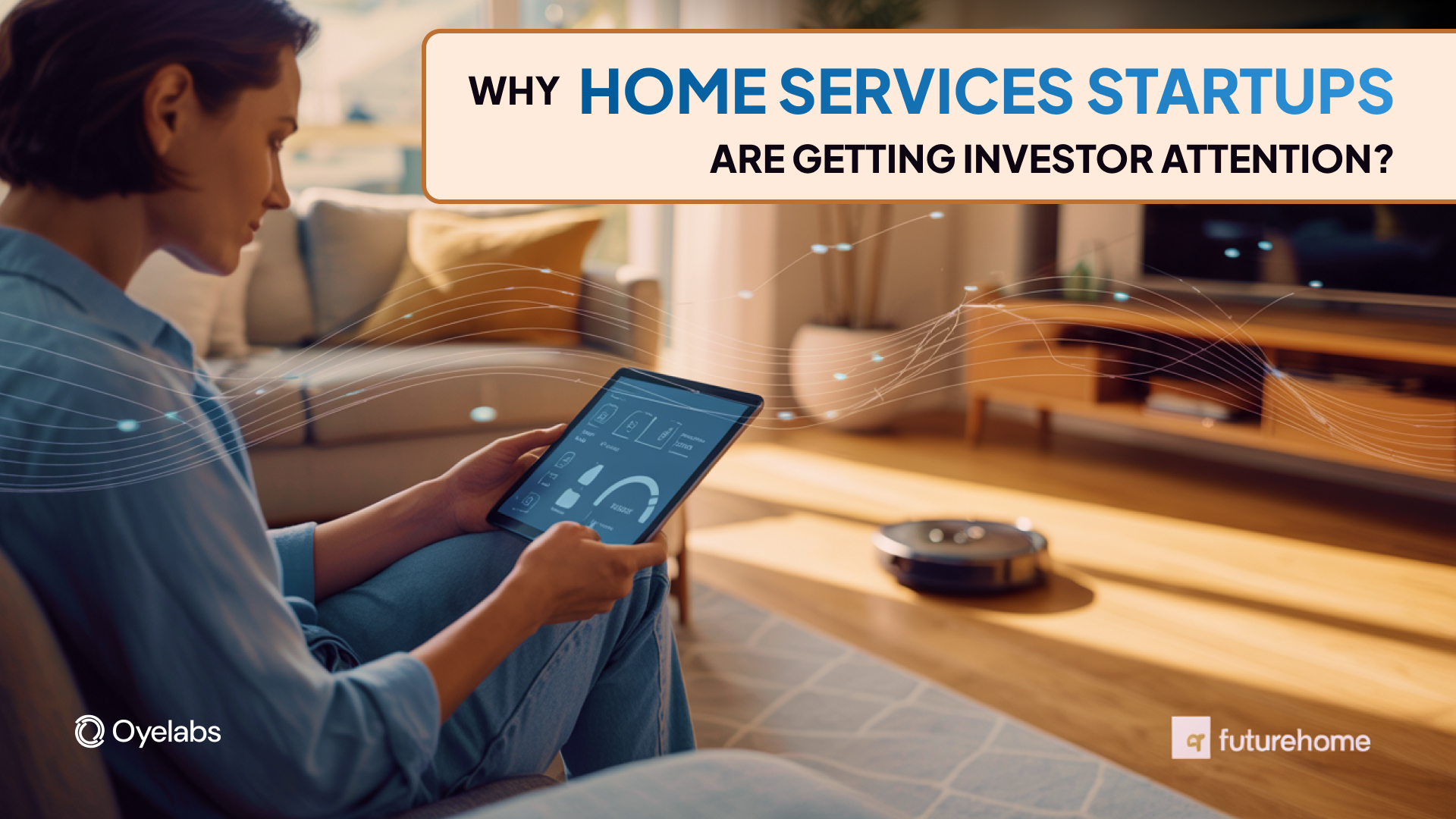 Why Home Services Startups Are Gaining Investor Attention?