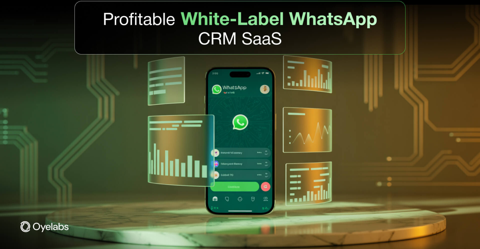 White-Label WhatsApp CRM - Opportunity for Tech Entrepreneurs