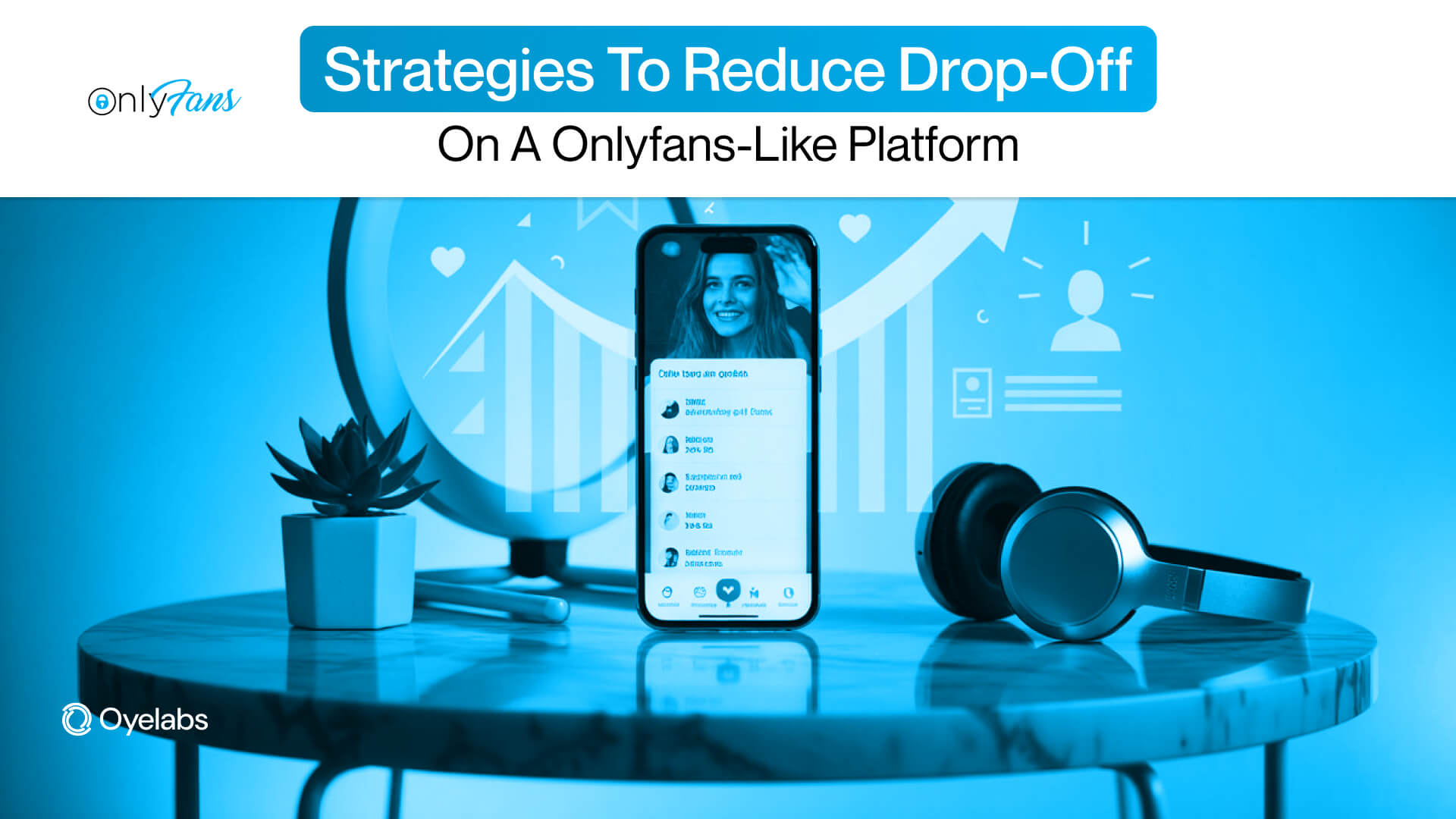 How to Reduce Drop-Off on an OnlyFans-Like Platform